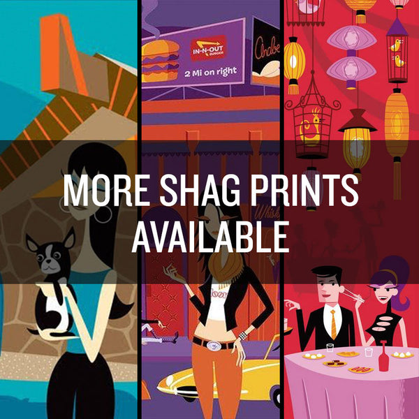 More Shag Prints Available! – Outré Gallery